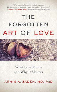 Q and A with Dr. Armin Zadeh, author of The Forgotten Art of Love ...